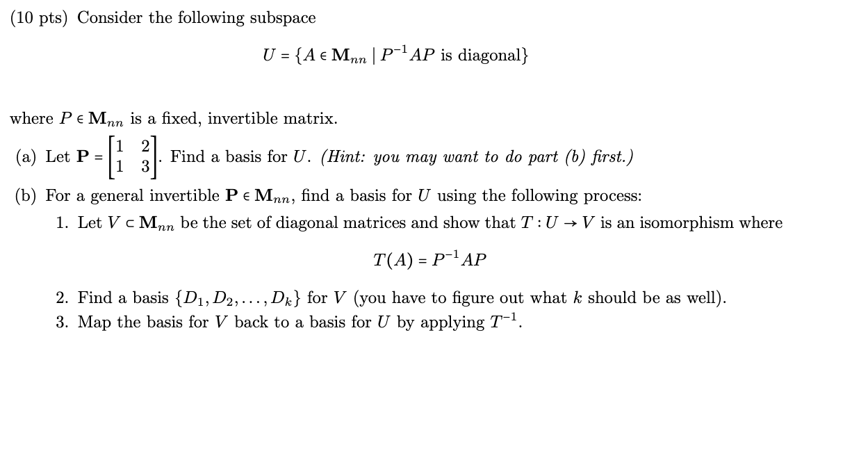 Solved (10 pts) Consider the following subspace U = {A € Mnn | Chegg.com