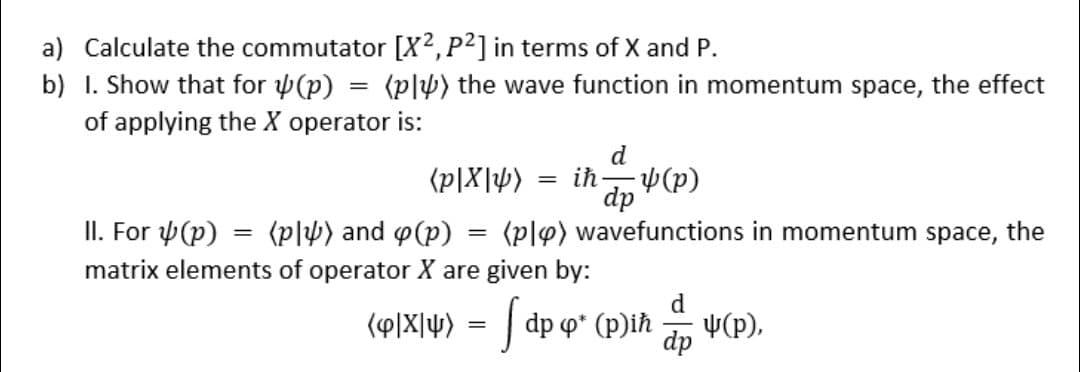 Solved a) Calculate the commutator [X2, P2] in terms of X | Chegg.com