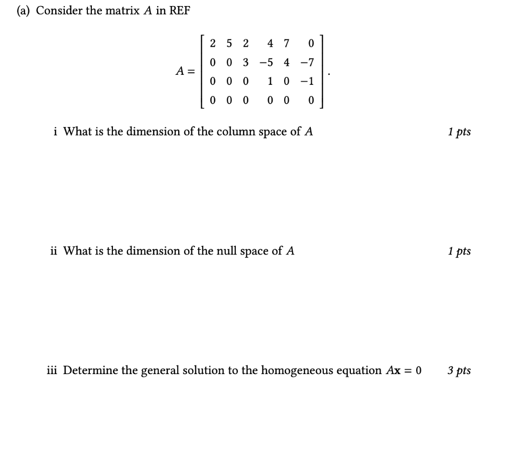 Solved (a) Consider the matrix A in REF | Chegg.com