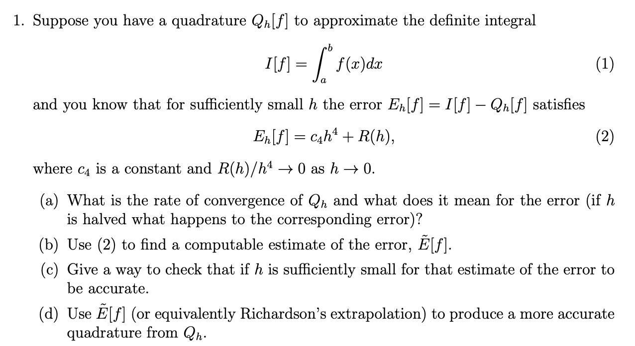 Solved Suppose you have a quadrature Qh[f] to approximate | Chegg.com