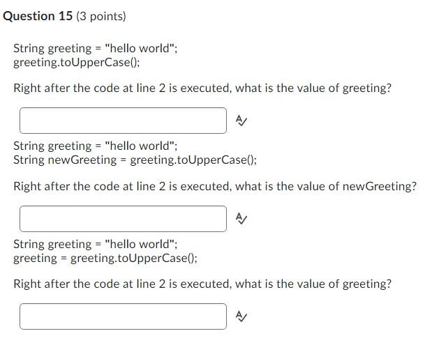 Solved Question 15 (3 points) String greeting = "hello | Chegg.com