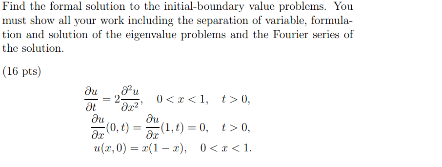 Solved Find the formal solution to the initial-boundary | Chegg.com