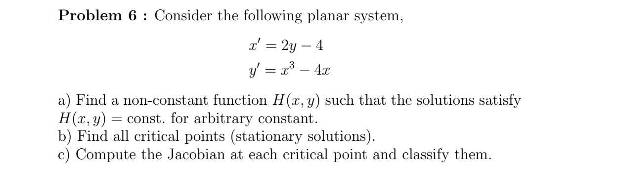 Solved Problem 6 : Consider the following planar system, | Chegg.com
