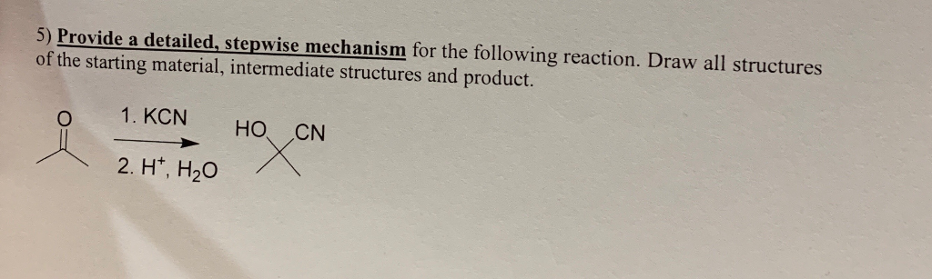 Solved 5) Provide a detailed, stepwise mechanism for the | Chegg.com