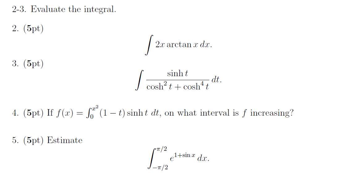 Solved 2-3. Evaluate the integral. 2. (5pt) * 2x arctan x | Chegg.com