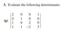 Solved 3. Evaluate the following determinants: (g) | Chegg.com