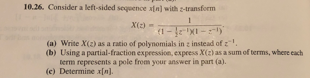Solved 10.26. Consider a left-sided sequence xln] with | Chegg.com