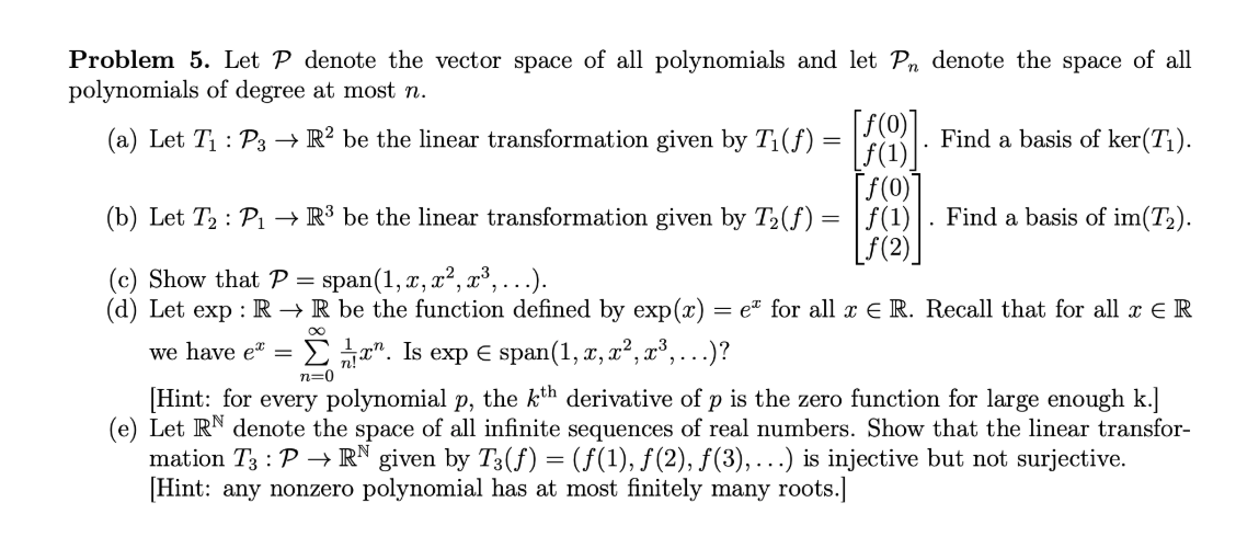 Solved Problem 5. Let P denote the vector space of all | Chegg.com