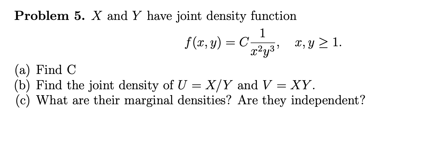 Solved X and Y have joint density function f(x, y) = C 1 x | Chegg.com