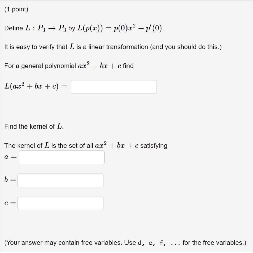 Define L:P3→P3 by L(p(x))=p(0)x2+p′(0) It is easy to | Chegg.com