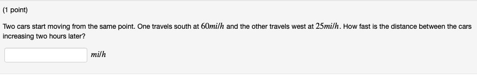 Solved (1 point) Two cars start moving from the same point. | Chegg.com