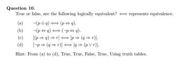 Solved Question 10. True or false, are the following | Chegg.com