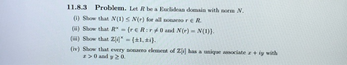 Solved 11.8.3 Problem. Let R be a Euclidean domain with norm | Chegg.com