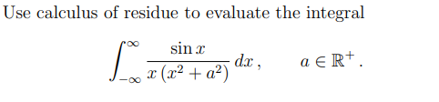 Solved ) Use calculus of residue to evaluate the integral Z | Chegg.com