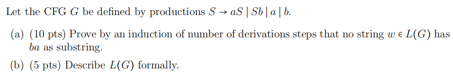 Solved Let the CFG G be defined by productions S → aS | | Chegg.com