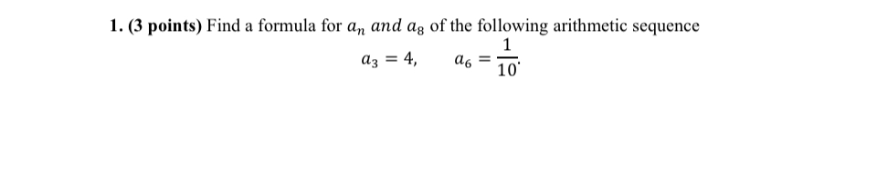 Solved 1. ( 3 points) Find a formula for an and a8 of the | Chegg.com