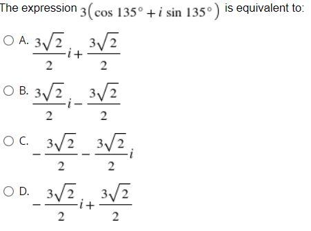 Solved The expression 3 (cos 135° + i sin 135°) is | Chegg.com
