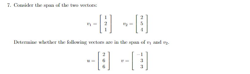 Solved 7. Consider the span of the two vectors: | Chegg.com
