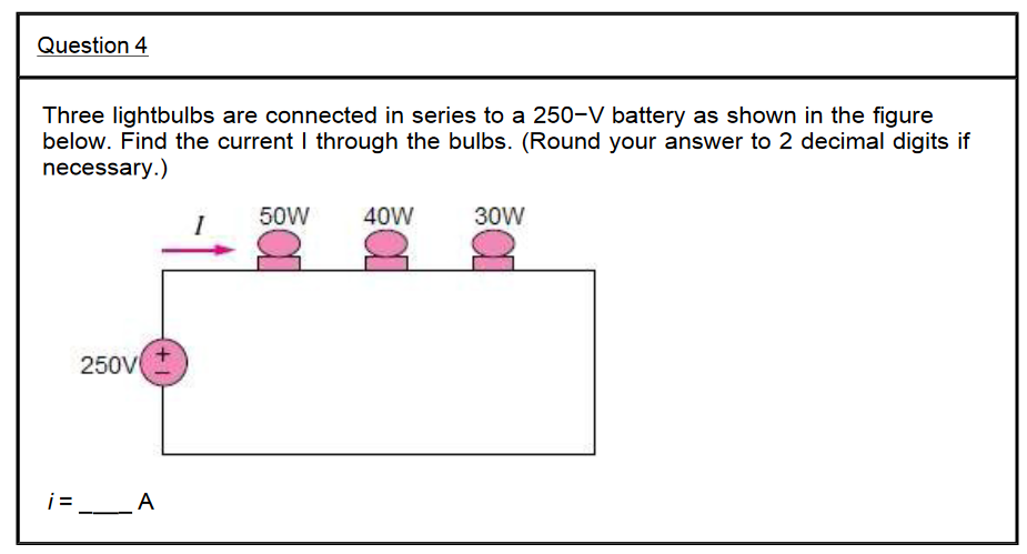 Solved Question 4 Three lightbulbs are connected in series | Chegg.com