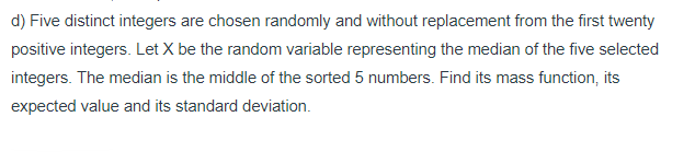 Solved d) Five distinct integers are chosen randomly and | Chegg.com