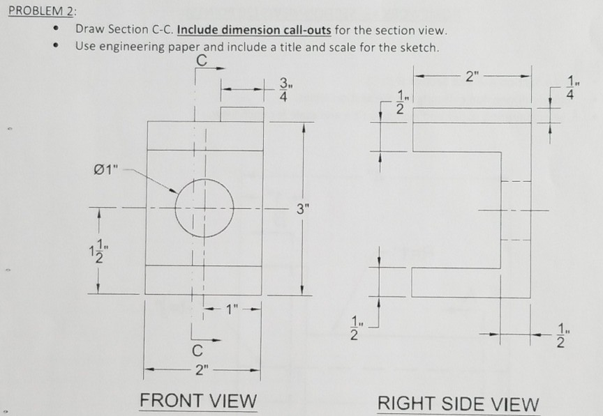 Solved PROBLEM 2 . Draw Section C-C. Include dimension | Chegg.com