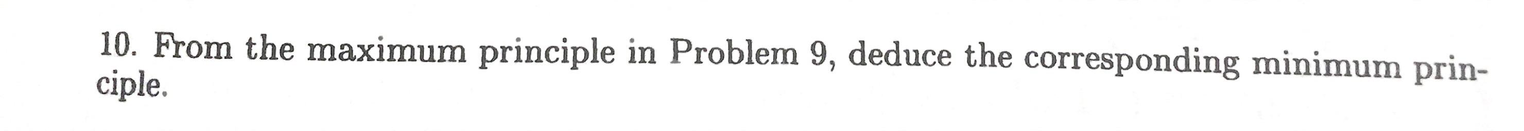 Solved 10. From the maximum principle in Problem 9, deduce | Chegg.com