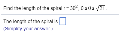 Solved Find the length of the spiral r equals 3 theta | Chegg.com