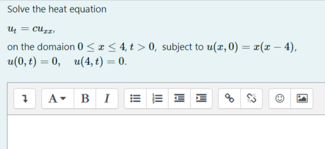Solved Solve the heat equationut=cu×on the domaion | Chegg.com