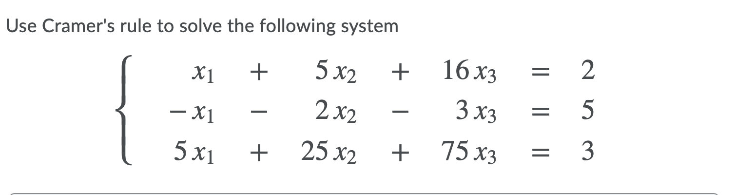 Solved Use Cramer's rule to solve the following system X1 + | Chegg.com