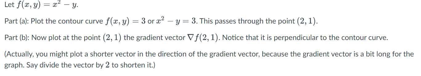 Solved Let f(x,y)=x2−y. Part (a): Plot the contour curve | Chegg.com
