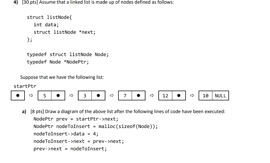 Solved 4) (30 pts] Assume that a linked list is made up of | Chegg.com