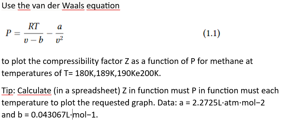 Solved Use the van der Waals equation P=v−bRT−v2a to plot | Chegg.com
