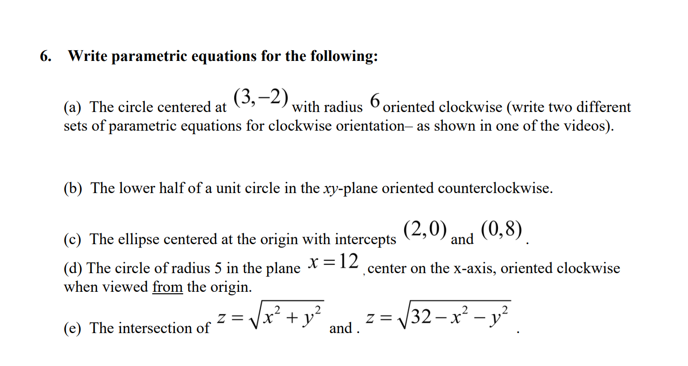 Solved 6 Write Parametric Equations For The Following