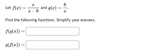 Solved Let f(x)=x−6x and g(x)=x6. Find the following | Chegg.com