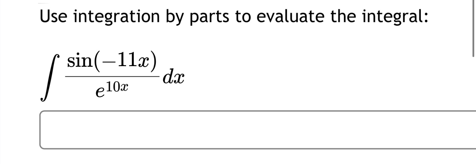 Solved Use integration by parts to evaluate the | Chegg.com