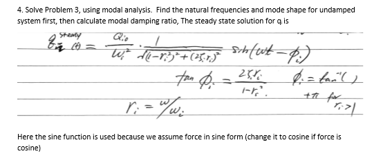 Solved 4. Solve Problem 3, using modal analysis. Find the | Chegg.com