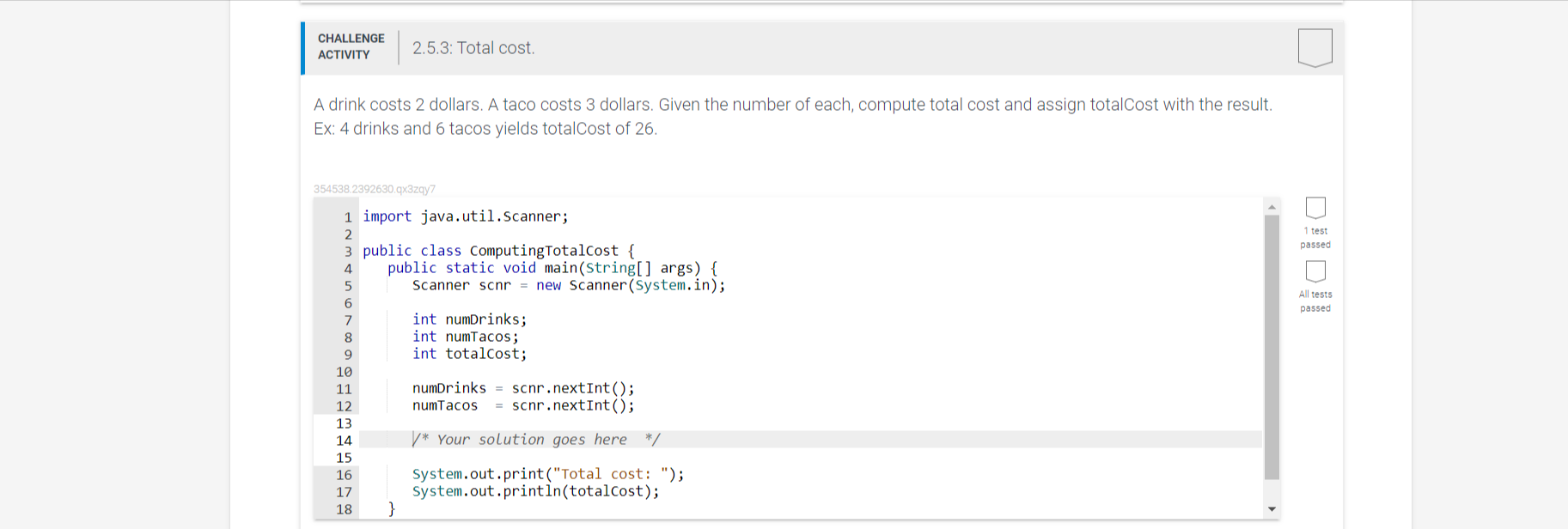 Solved CHALLENGE ACTIVITY 2.5.3: Total cost. A drink costs 2 | Chegg.com