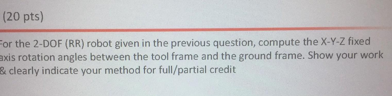 (20 pts) For the 2-DOF (RR) robot given in the | Chegg.com