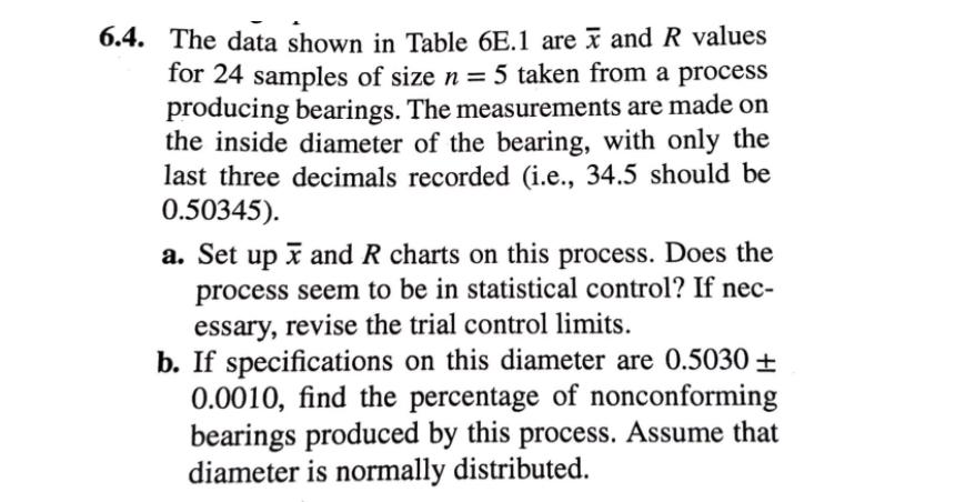 4. The data shown in Table 6E.1 are xˉ and R values | Chegg.com