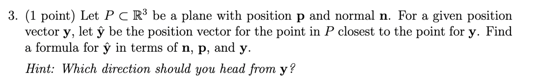(1 point) Let P⊂R3 be a plane with position p and | Chegg.com