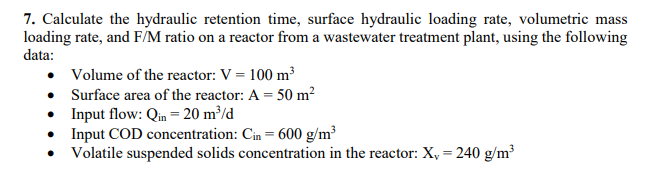 Solved Calculate the hydraulic retention time, surface | Chegg.com