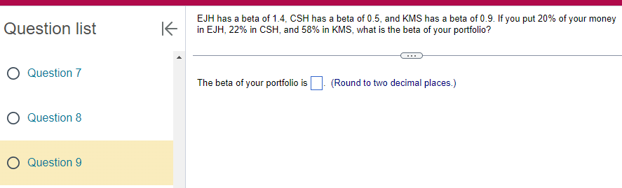 Solved Question list EJH has a beta of 1.4,CSH has a beta of | Chegg.com