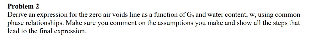 Solved Problem 2 Derive an expression for the zero air voids | Chegg.com