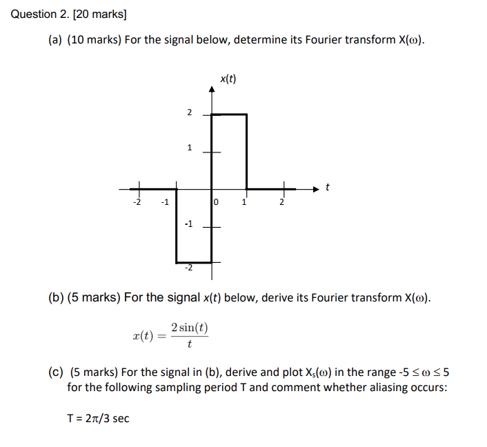 [Solved]: (a) (10 marks) For the signal below, determine i