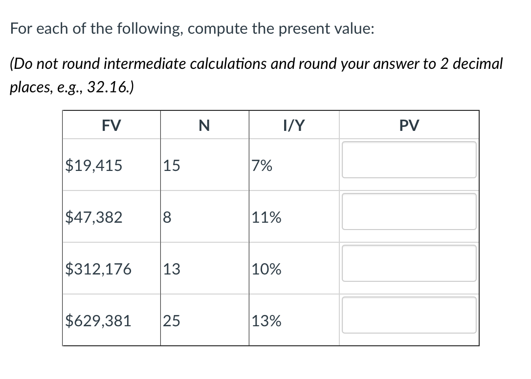 Solved For each of the following, compute the present value: | Chegg.com