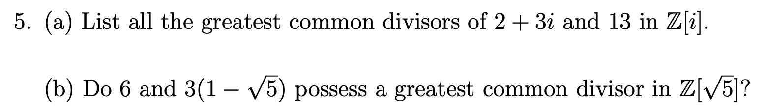 Solved 5. (a) List all the greatest common divisors of 2 + | Chegg.com