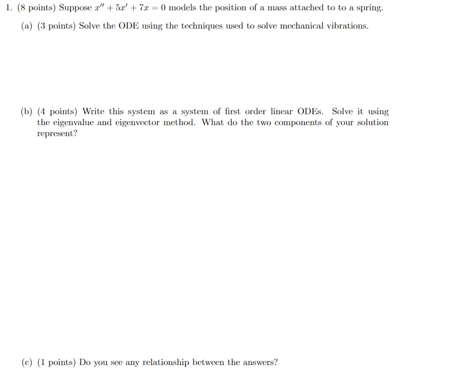 Solved (8 ﻿points) ﻿Suppose x''+5x'+7x=0 ﻿models the | Chegg.com