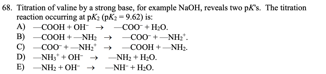 Solved 68. Titration of valine by a strong base, for example | Chegg.com