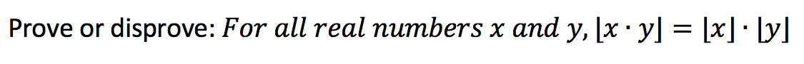 Solved Prove or disprove: For all real numbers x and y, [x · | Chegg.com
