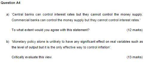 Solved Question A4 a) 'Central banks can control interest | Chegg.com